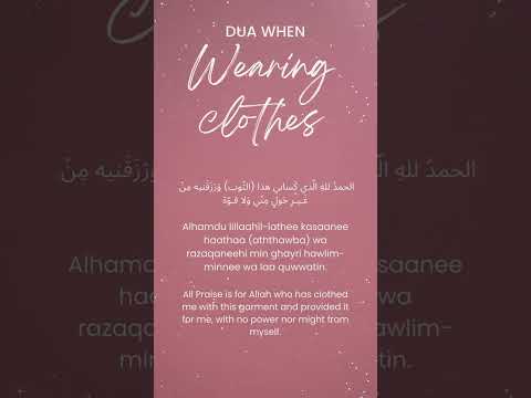 Dua for Wearing Clothes 🧕👕👔🧦👗👚✨🤲🏽❣️