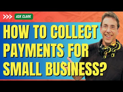 How Should I Collect Payments for My Small Business?