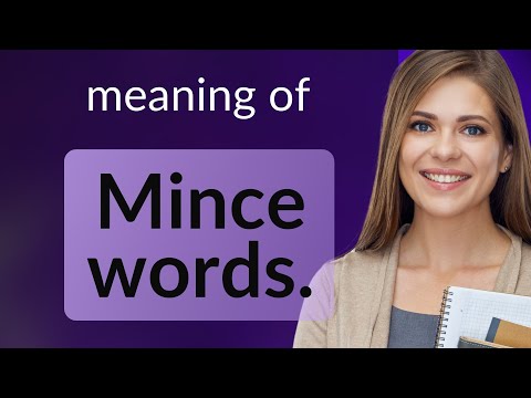 Understanding the Phrase "Mince Words": A Guide to English Idioms