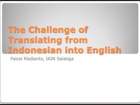 The challenge of translating from Indonesian to English