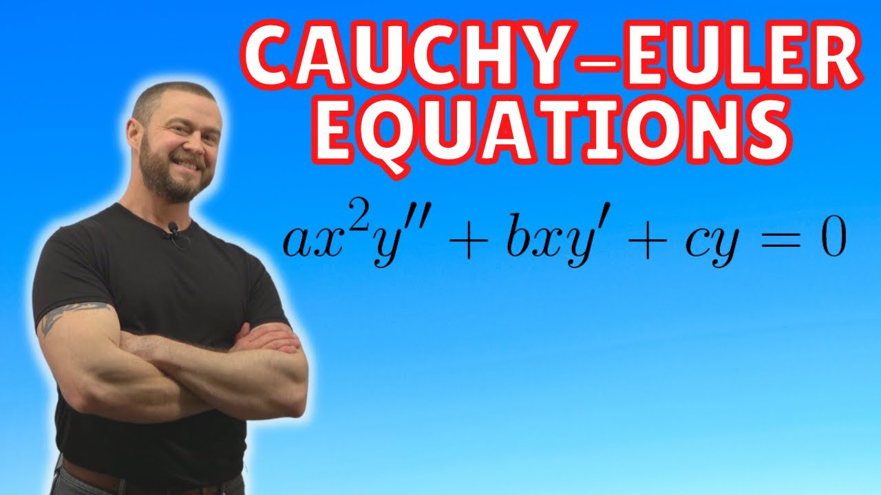 Cauchy - Euler Equations (Differential Equations)