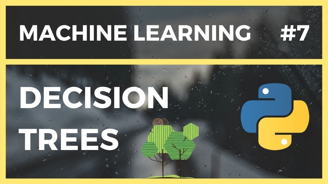Decision Trees - Machine Learning in Python Tutorial (Lesson 7)