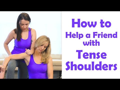 Tense Shoulders? Neck Pain? How to Help a Friend with Simple Tecniques ...