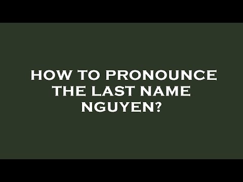 How to pronounce the last name nguyen?