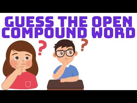 GUESS THE OPEN COMPOUND WORD | 20 EXAMPLES OF OPEN COMPOUND WORDS