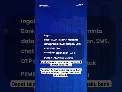 ?Waspada! modus penipuan. Bank gak pernah minta OTP/PIN lewat chat. #BankMandiri