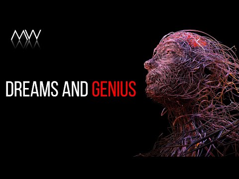 Why Are We Geniuses When We Dream? Dreams Of Genius