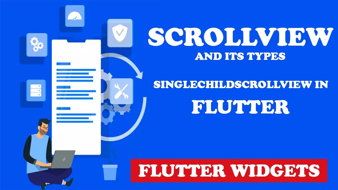 Flutter ScrollView Widgets & Its Type SingleChildScrollView | Full Tutorial