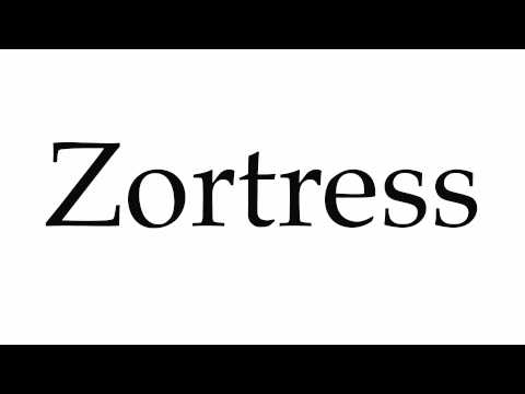 How to Pronounce Zortress