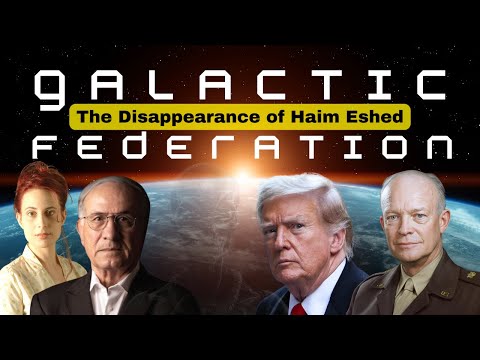 The Disappearance of Haim Eshed and the Galactic Federation | Democracy ...