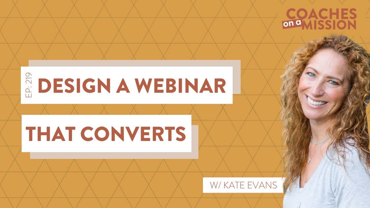 EP219: Design A Webinar That Converts