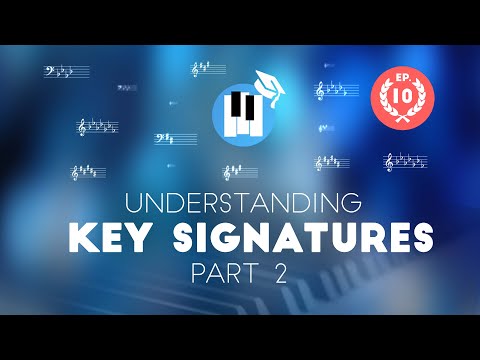 Understanding Key Signatures (Part 2) - Music Theory Lessons