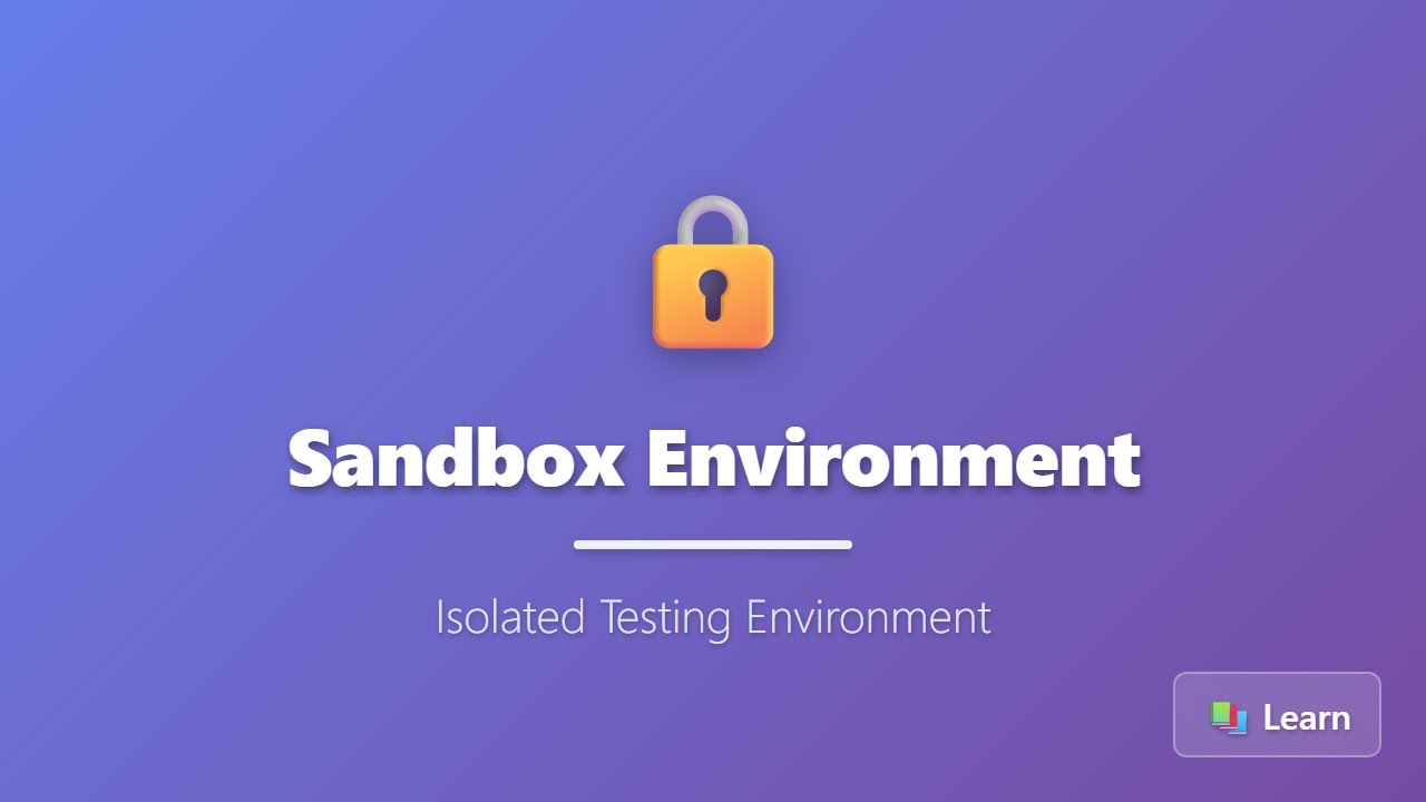 Sandbox Environment Explained | Isolated Testing & Secure Development