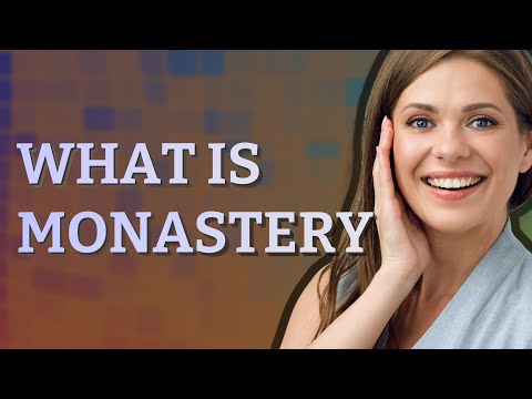 Monastery | meaning of Monastery