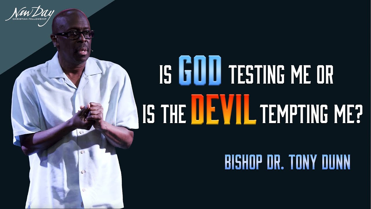 Is God Testing Me or Is The Devil Tempting Me? - New Day Christian ...