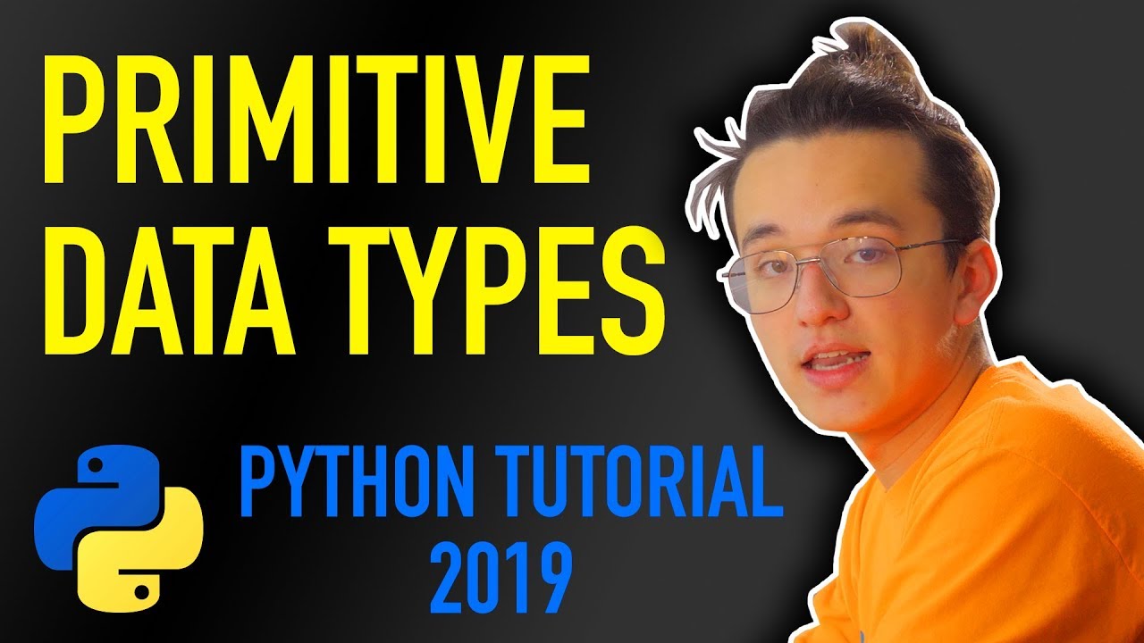 7 - what are data types in python? (Python tutorial for beginners 2019)