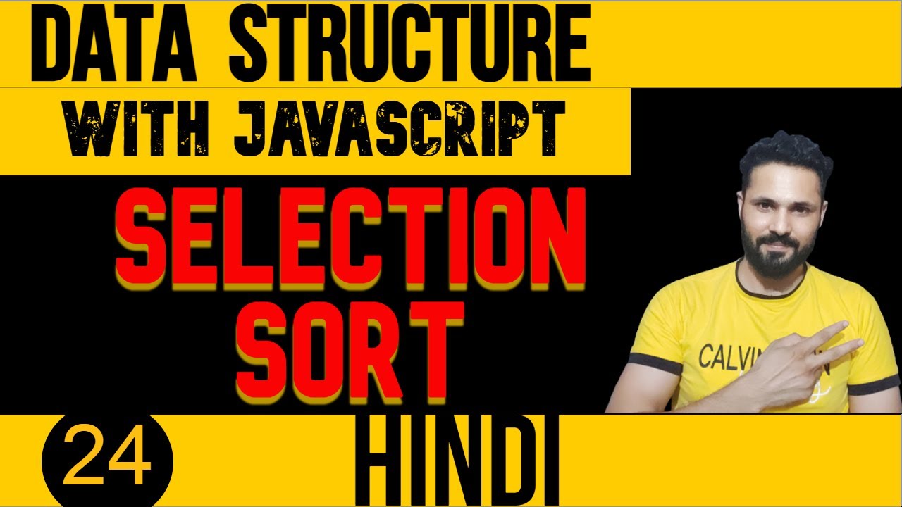 DSA with JavaScript in Hindi #24 Selection Sort in JavaScript | Data Structure | Sorting