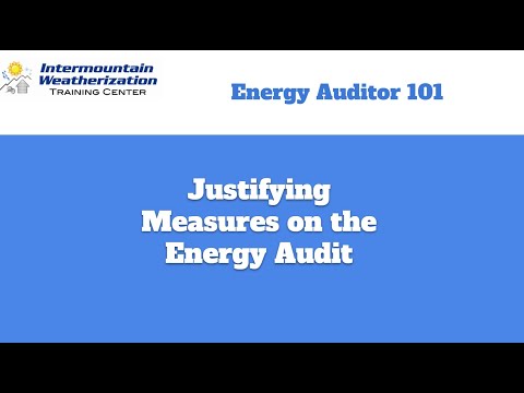 Auditor 101: Justifying Measures on the Energy Audit