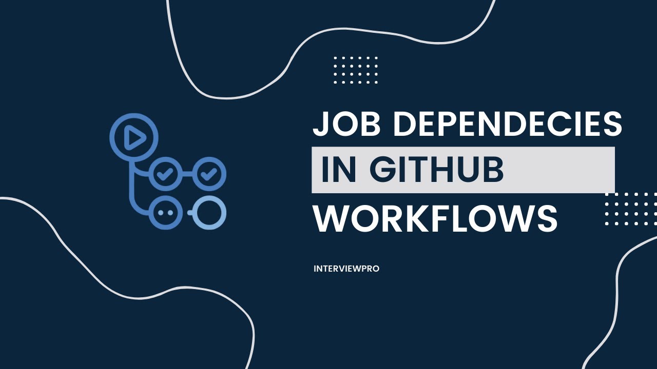 GitHub Actions - Dependencies between jobs in GitHub workflows