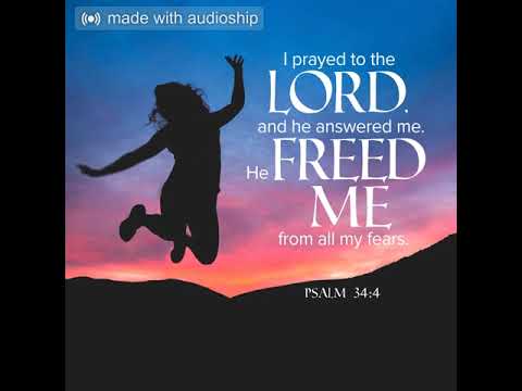 PSALMS 34 I WILL BLESS THE LORD AT ALL TIMES!