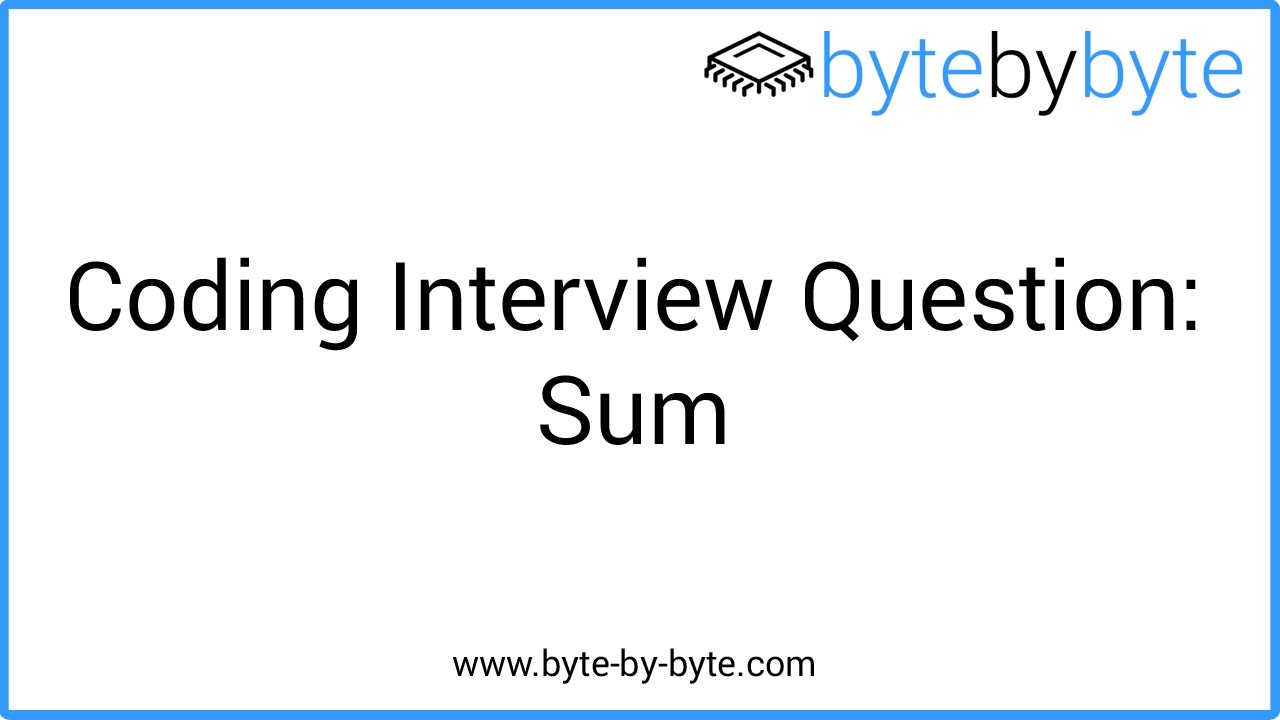 Interview Question: Sum