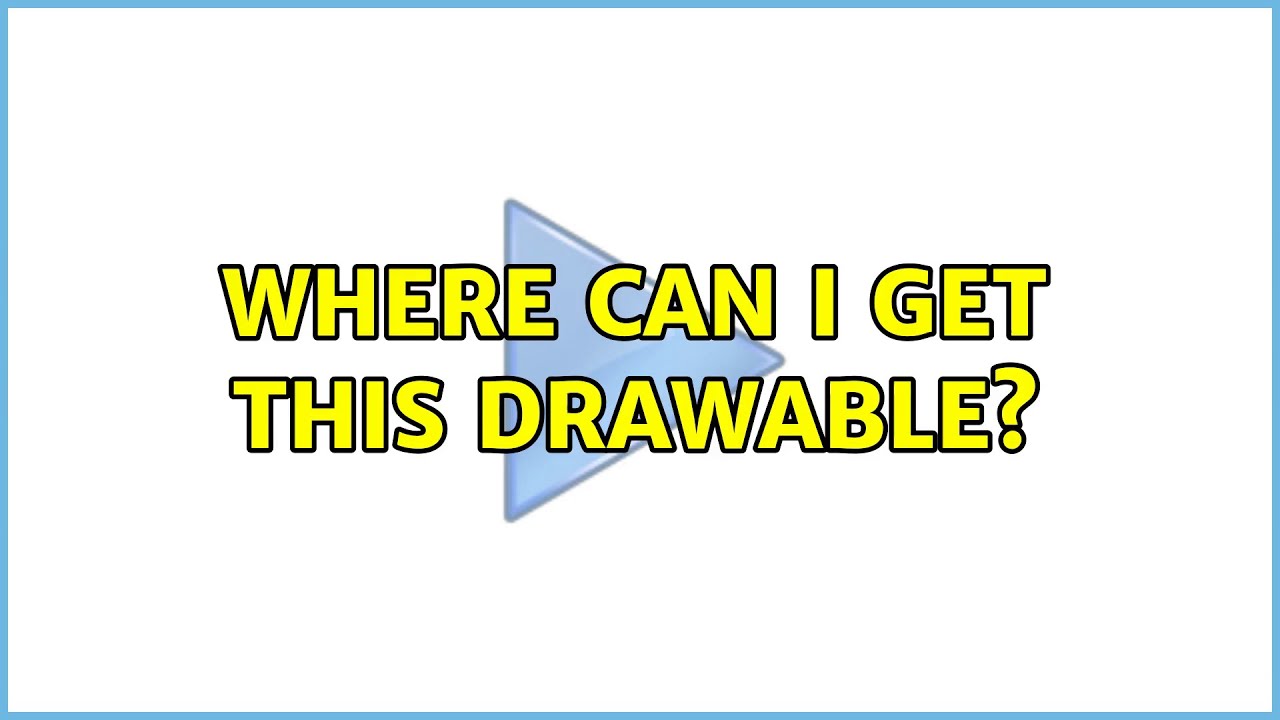 Where can i get this drawable? (4 Solutions!!)