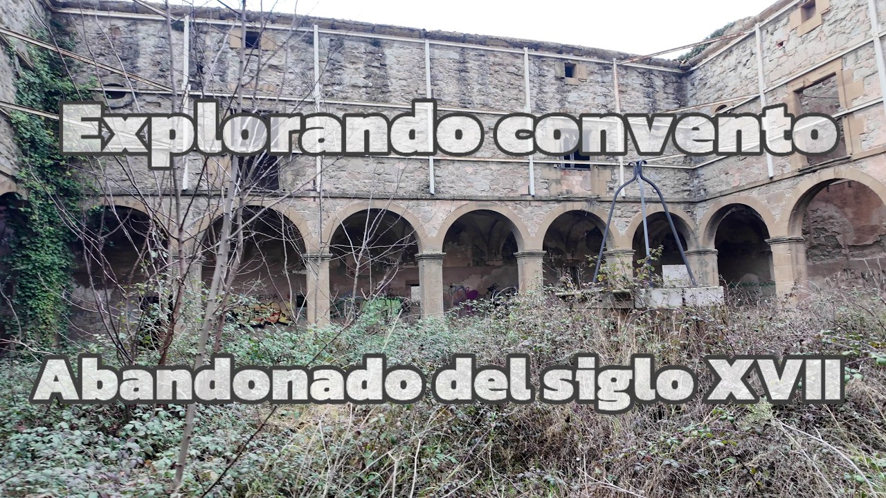 EL CONVENTO OLVIDADO DEL SIGLO XVII