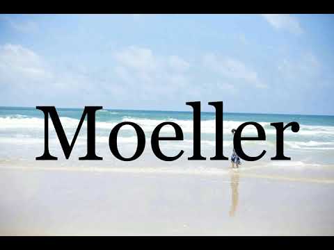 How To Pronounce Moeller🌈🌈🌈🌈🌈🌈Pronunciation Of Moeller