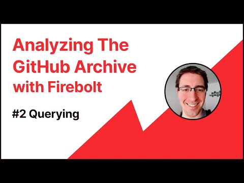 Analyzing GitHub Archive Data - 2. Querying
