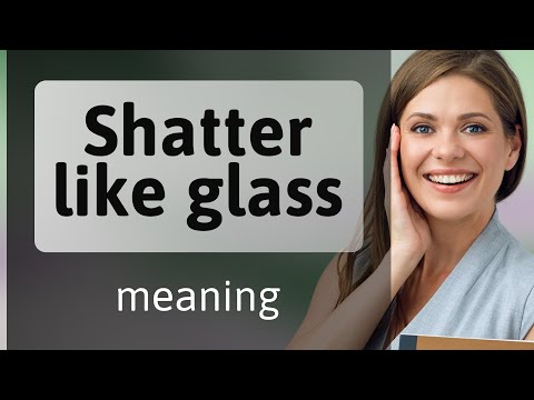 Understanding "Shatter Like Glass": A Deep Dive into Figurative Language