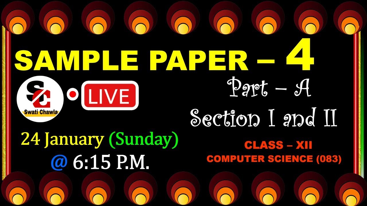 Sample Paper - 4 (Part - A) LIVE | CBSE Class 12 | Computer Science