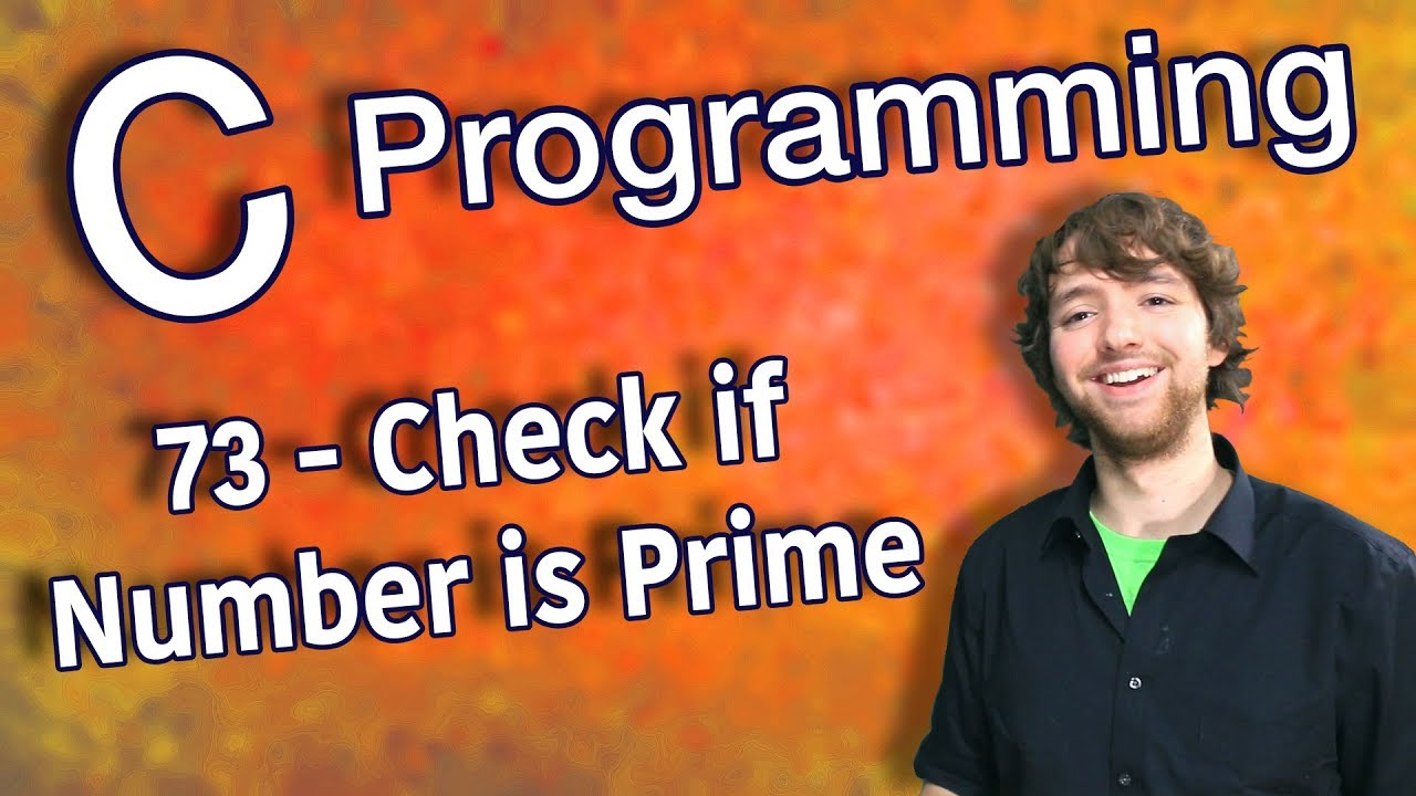 C Programming Tutorial 73 - Check if Number is Prime (Counting Prime Numbers Part 2)