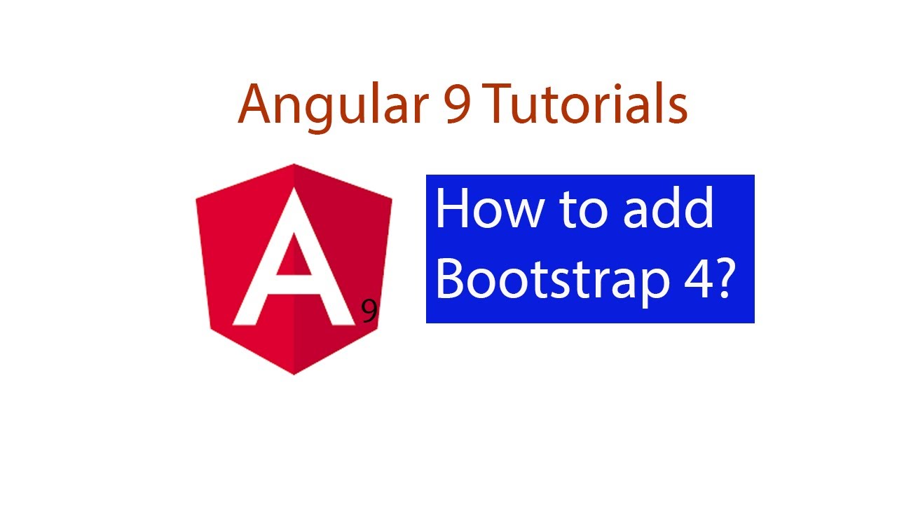 Angular 9 Tutorials: How to add bootstrap 4?
