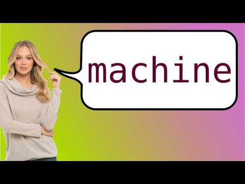 How to say 'machine' in French?