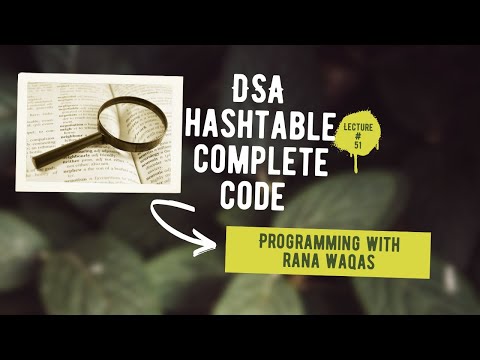 #51 HashTable Complete Code | HashMap | Dictionary | Lecture in HINDI URDU