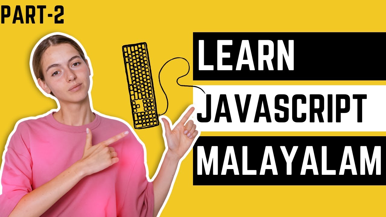 JavaScript Tutorial for Complete Beginners from Scratch Malayalam Part 2