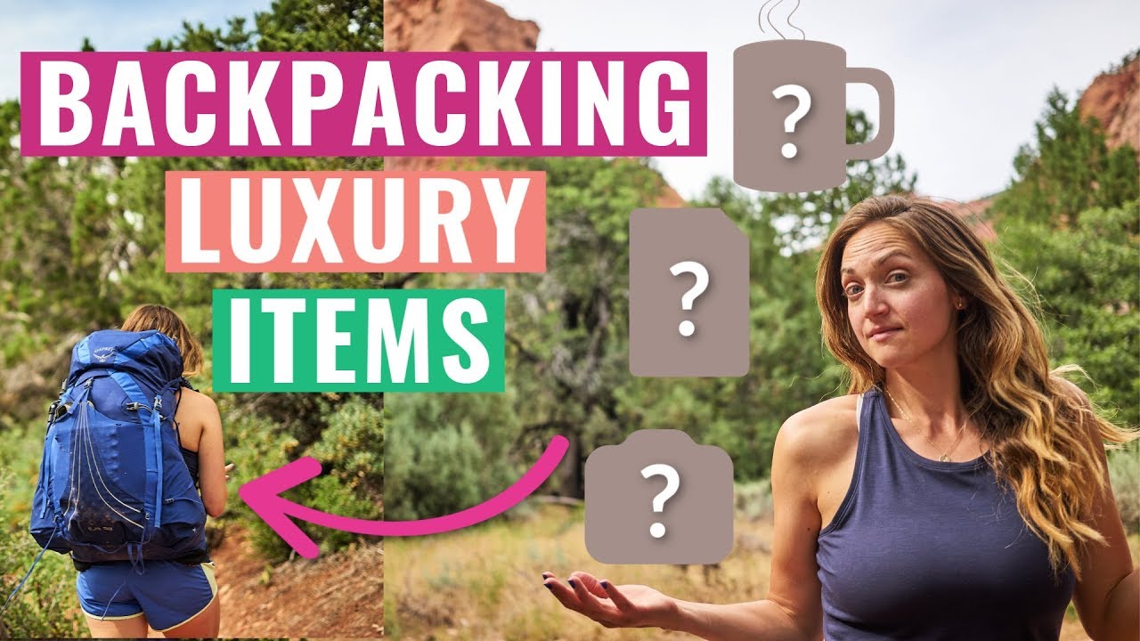 My 3 Backpacking LUXURY Items
