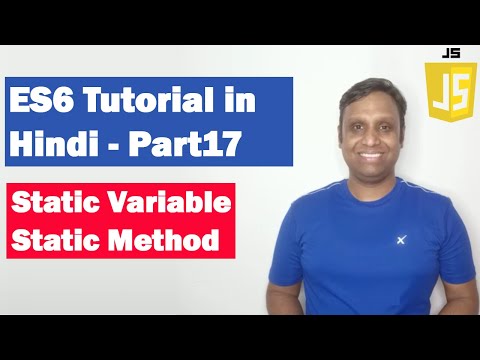 Learn ES6 Tutorial in Hindi Part 17 Static Variable and Static Methods | ECMAScript 2015 ...