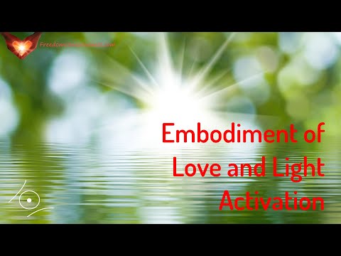Embodiment of Love and Light Energetic/Frequency Meditation - Embody & Shine the Light That You Are