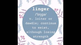A word a day keeps the dictionary away - linger