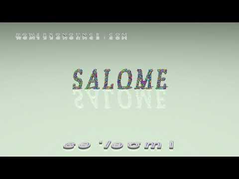 Salome - pronunciation