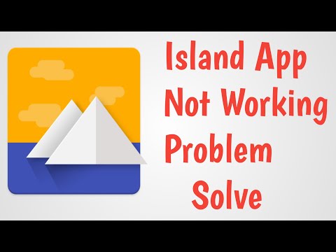 Island App Not Working Problem Solve