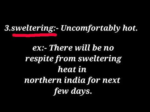 "Sweltering" meaning with English sentence