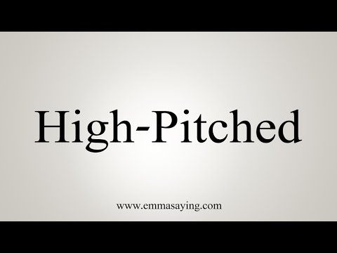 How To Say High-Pitched