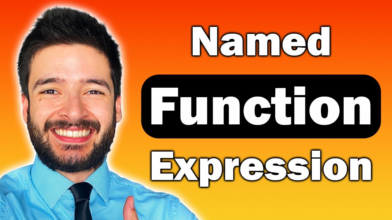 JavaScript Named Function Expressions - In-depth Tutorial & Guide!