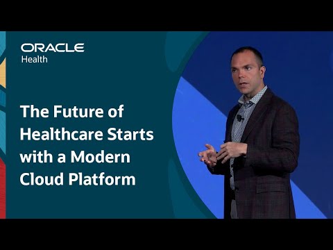 The Future of Healthcare Starts with a Modern Cloud Platform: Oracle Health Summit 2024