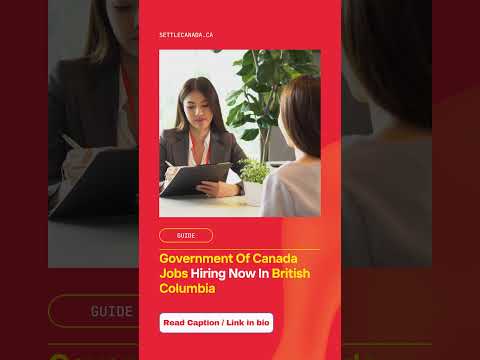 Government of Canada Jobs in British Columbia: Find Your Dream Career (2023)
