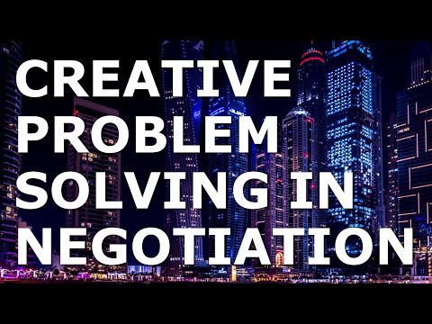 Negotiation skills: Creative Problem Solving in Negotiation