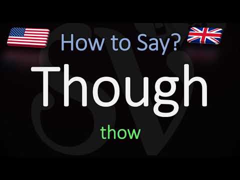 How to Pronounce Though? (CORRECTLY) Meaning & Pronunciation