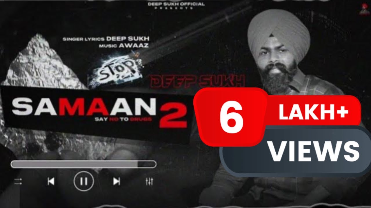 Samaan 2 (Official Audio) Deep Sukh | Awaaz | Tu Turgi Te Kehda Margye | Latest Punjabi Songs 2022